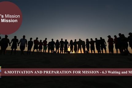 6.Motivation and Preparation for Mission – Mysteries of the Bible