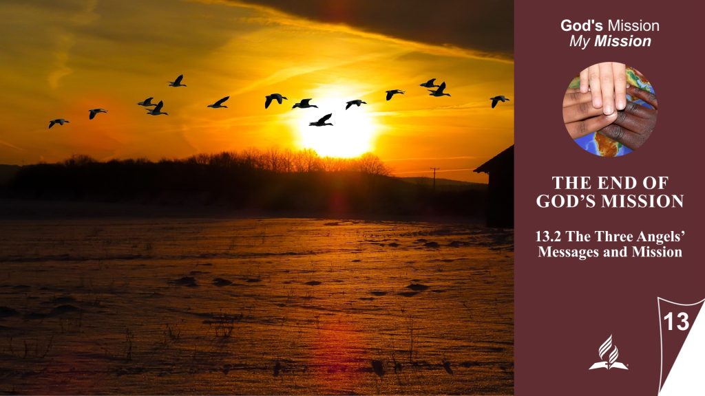 Lesson 13: The End of God’s Mission | 13.2 The Three Angels’ Messages ...