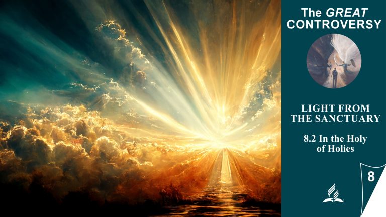 Lesson 8.Light from the Sanctuary | 8.2 In the Holy of Holies ...