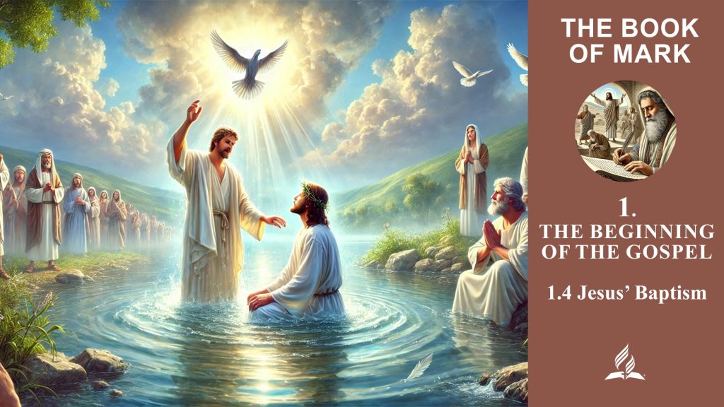 Lesson 1.The Beginning of the Gospel | 1.4 Jesus’ Baptism | THE BOOK OF ...