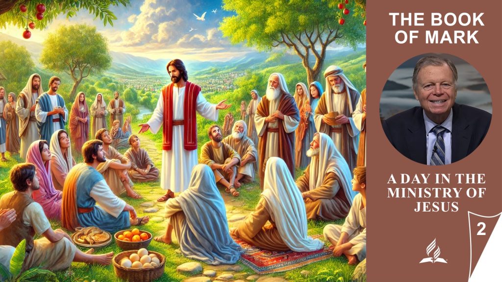 The Book of Mark – Lesson 2.A Day in the Ministry of Jesus | Sabbath ...