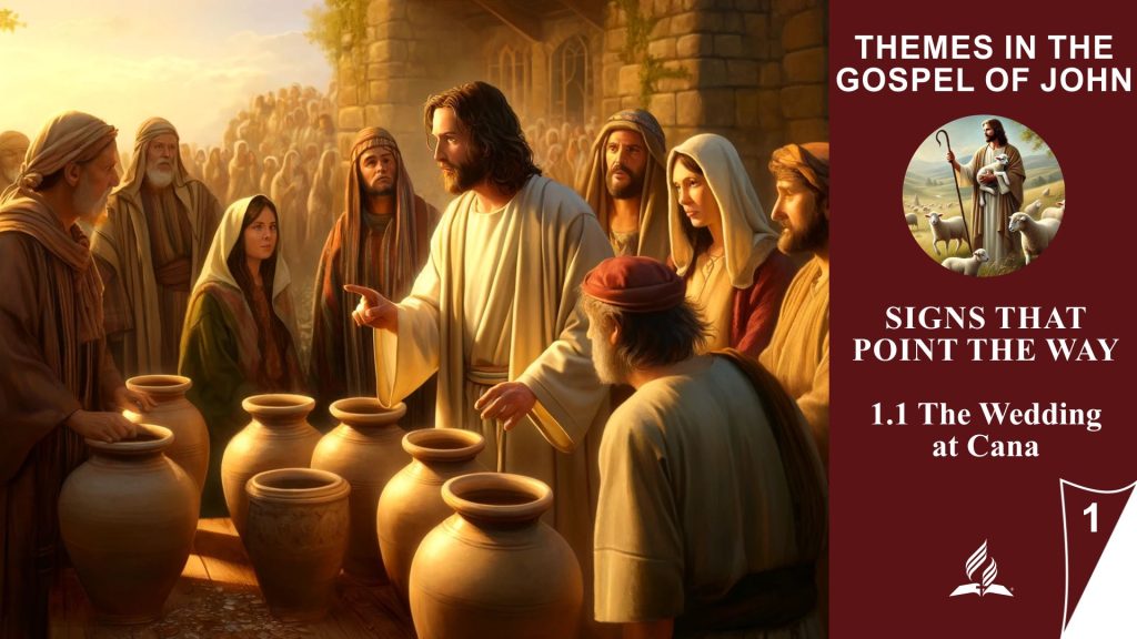 Lesson 1.Signs That Point the Way | 1.1 The Wedding at Cana | THEMES IN ...