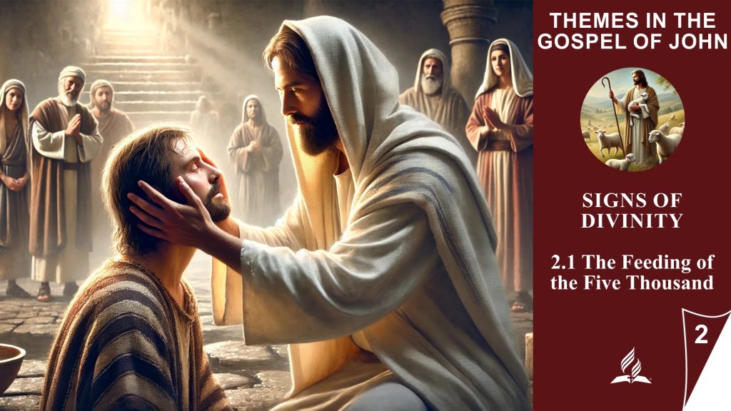 Lesson 2.Signs of Divinity | 2.1 The Feeding of the Five Thousand ...