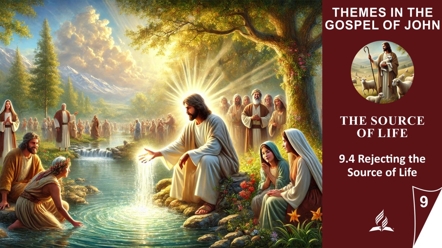 Lesson 9.The Source of Life | 9.4 Rejecting the Source of Life | THEMES ...