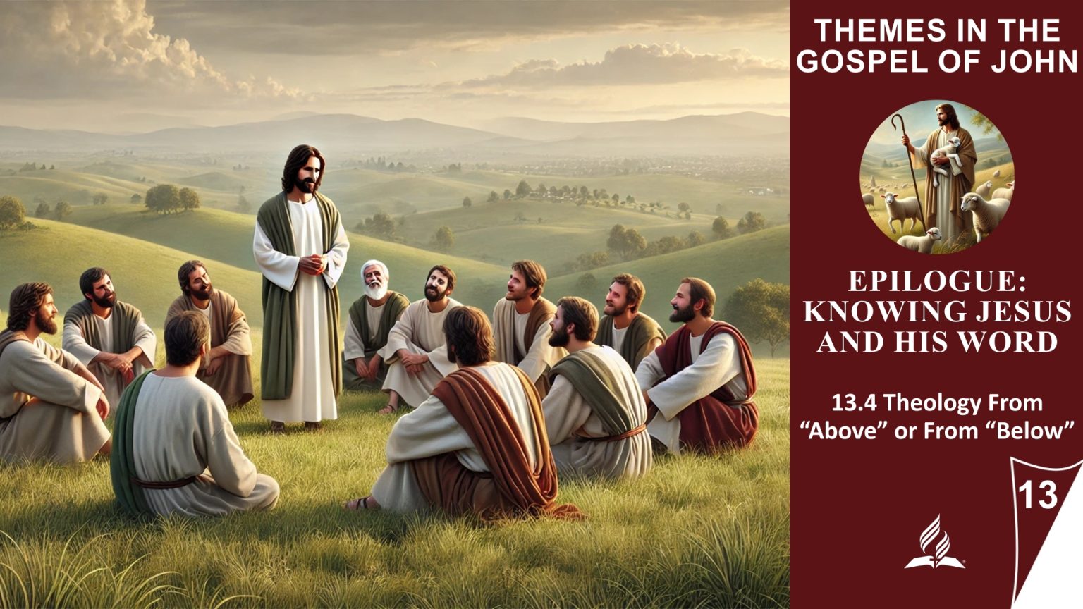 Lesson 13.Epilogue: Knowing Jesus and His Word | 13.4 Theology From ...