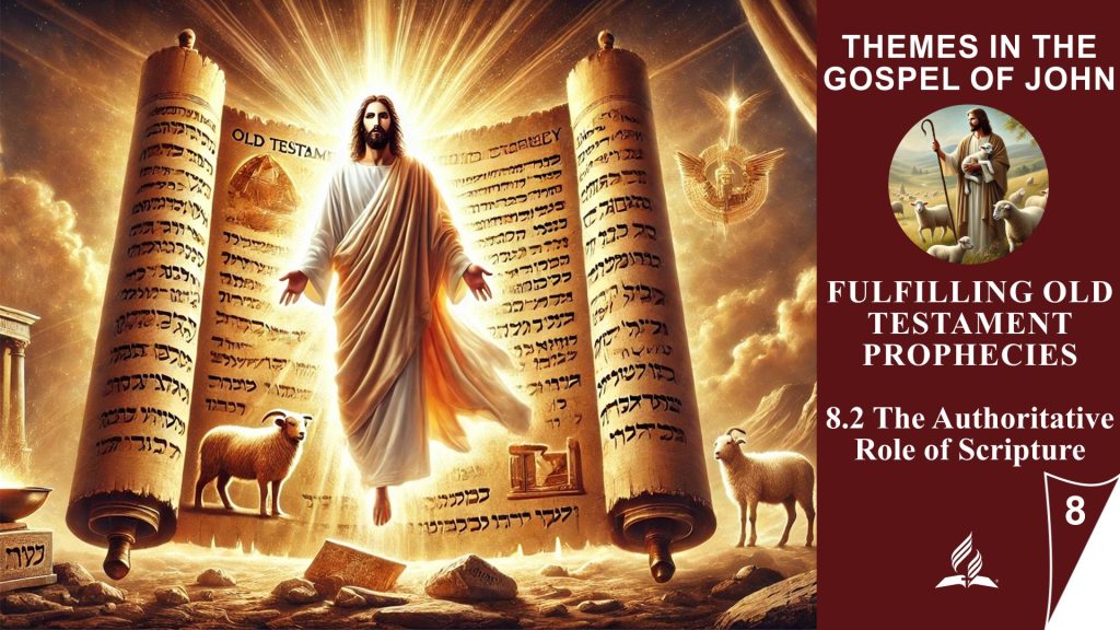 Lesson 8.Fulfilling Old Testament Prophecies | 8.2 The Authoritative ...