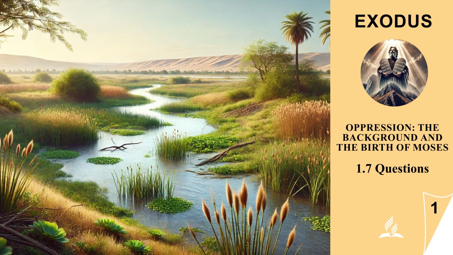 Lesson 1.Oppression: The Background and the Birth of Moses | 1.7 ...