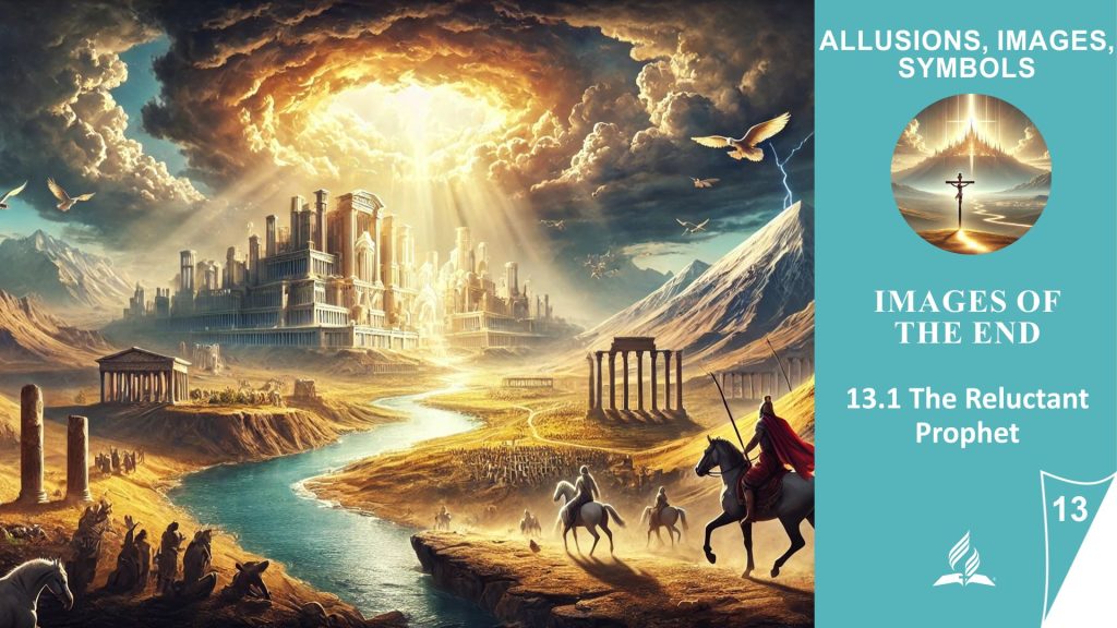 Lesson 13.Images of the End | 13.1 The Reluctant Prophet | ALLUSIONS ...